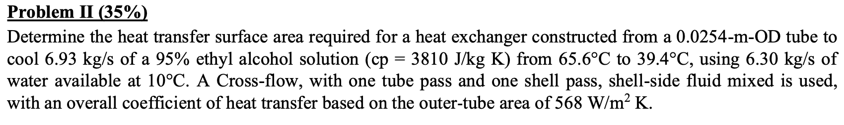Solved Problem II (35%) Determine the heat transfer surface | Chegg.com