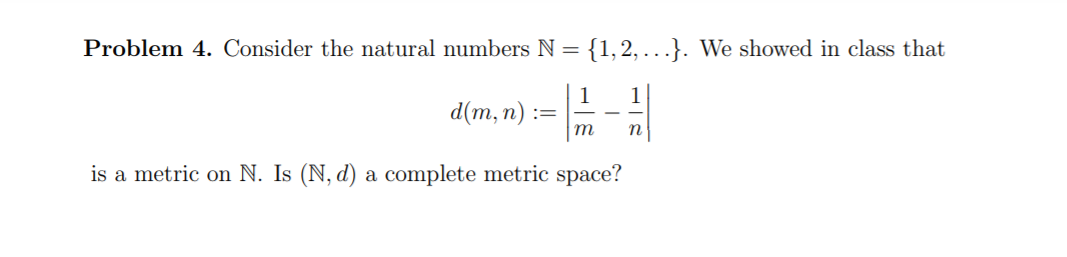 Solved Problem 4. Consider the natural numbers N = {1,2, | Chegg.com