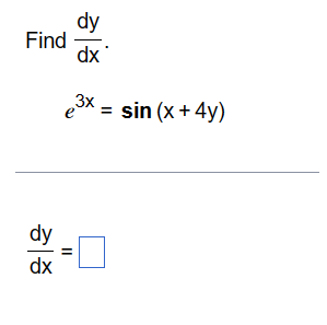 Solved Find dxdy. e3x=sin(x+4y) dxdy=Find dθdr for | Chegg.com