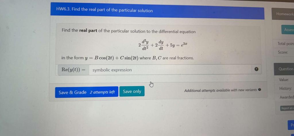 Solved Find the real part of the particular solution to the | Chegg.com