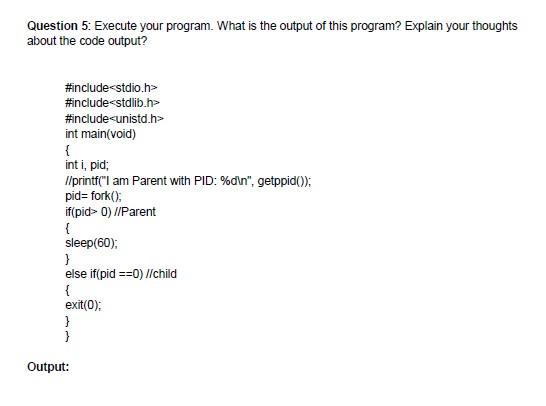 Solved Question 5: Execute your program. What is the output | Chegg.com