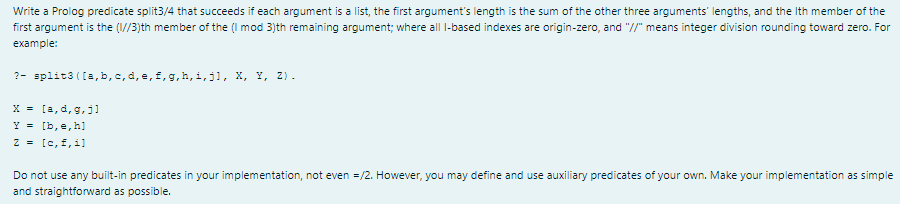 Solved Write a Prolog predicate split3/4 that succeeds if | Chegg.com
