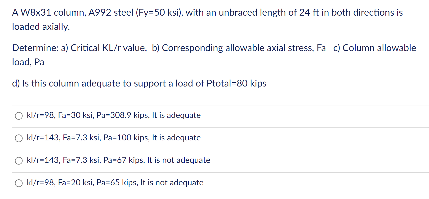 Solved A W8x31 column, A992 steel ( Fy=50ksi ), with an | Chegg.com