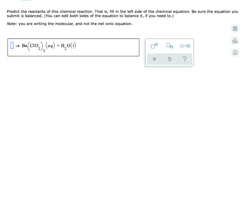 Solved Predict the reactants of this chemical reaction. | Chegg.com