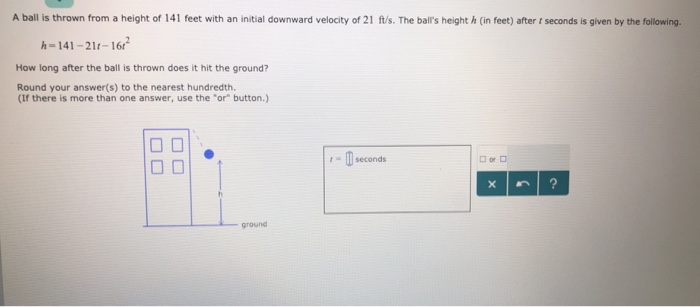 Solved A ball is thrown from a height of 141 feet with an | Chegg.com