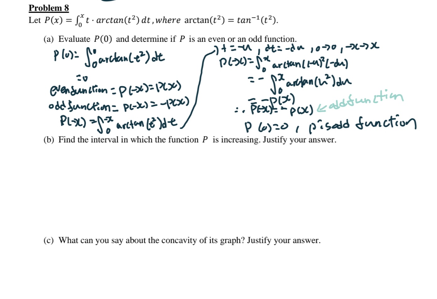 Solved Problem 8 et P(x)=∫0xt⋅arctan(t2)dt, where | Chegg.com
