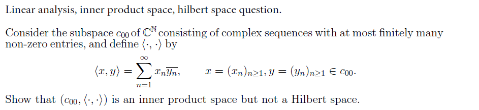 Solved Linear analysis, inner product space, hilbert space | Chegg.com