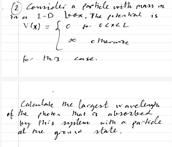 Solved (2) Consider a particle with mass m in a 1-D box. The | Chegg.com