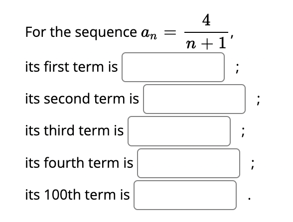 Solved For the sequence an=n+14, its first term is its | Chegg.com