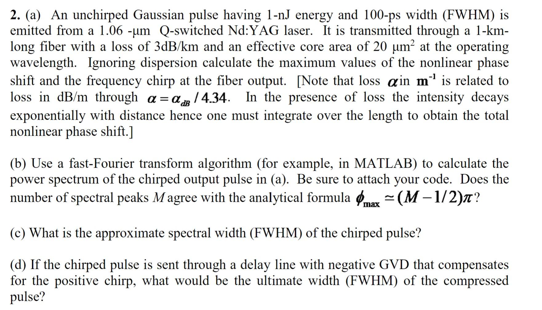 Solved 2. (a) An unchirped Gaussian pulse having 1-nJ energy | Chegg.com