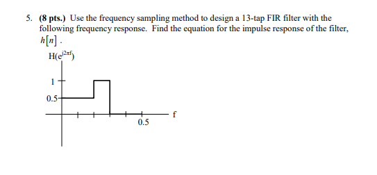Solved 5. (8 pts. Use the frequency sampling method to | Chegg.com