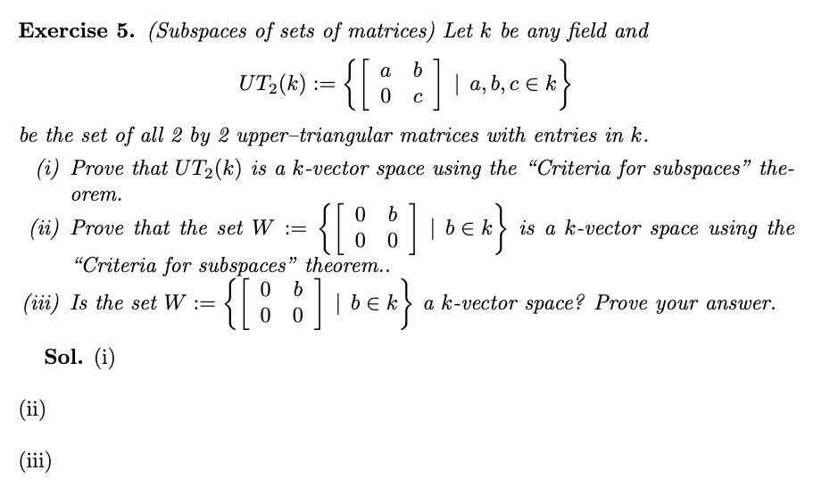 Solved Exercise 5. (Subspaces of sets of matrices) Let k be | Chegg.com