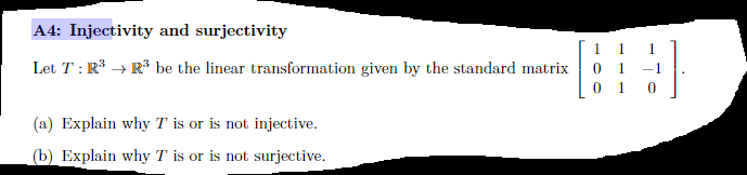 Solved A4: Injectivity and surjectivity Let T:R3→R3 be the | Chegg.com