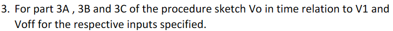 Solved For part 3A,3B and 3C of the procedure sketch Vo in | Chegg.com