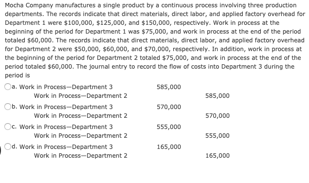 Solved Mocha Company manufactures a single product by a | Chegg.com