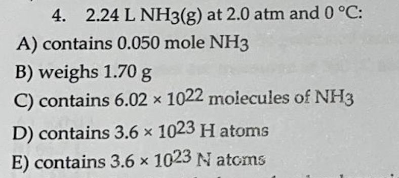 Solved 2.24LNH3(g) at 2.0 ﻿atm and 0°C ﻿:ANH3B6.02×1022 | Chegg.com
