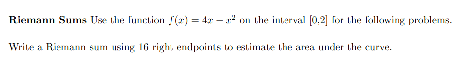 Solved Riemann Sums Use the function f(x)=4x-x2 ﻿on the | Chegg.com