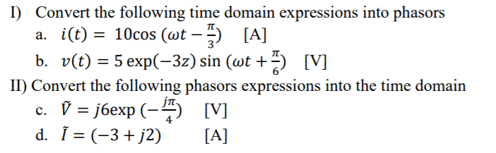 Solved 1) Convert the following time domain expressions into | Chegg.com