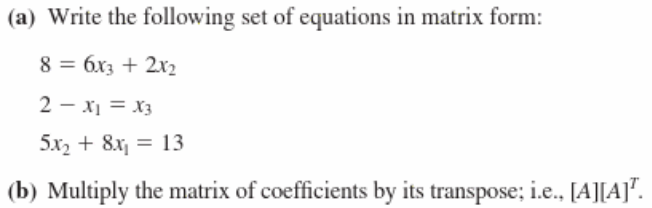 Solved (a) Write the following set of equations in matrix | Chegg.com