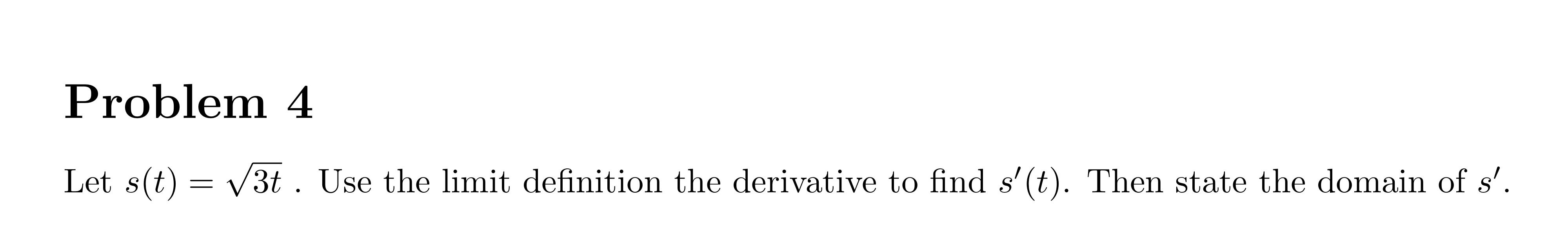 Solved Problem 4Let s(t)=3t2. ﻿Use the limit definition the | Chegg.com