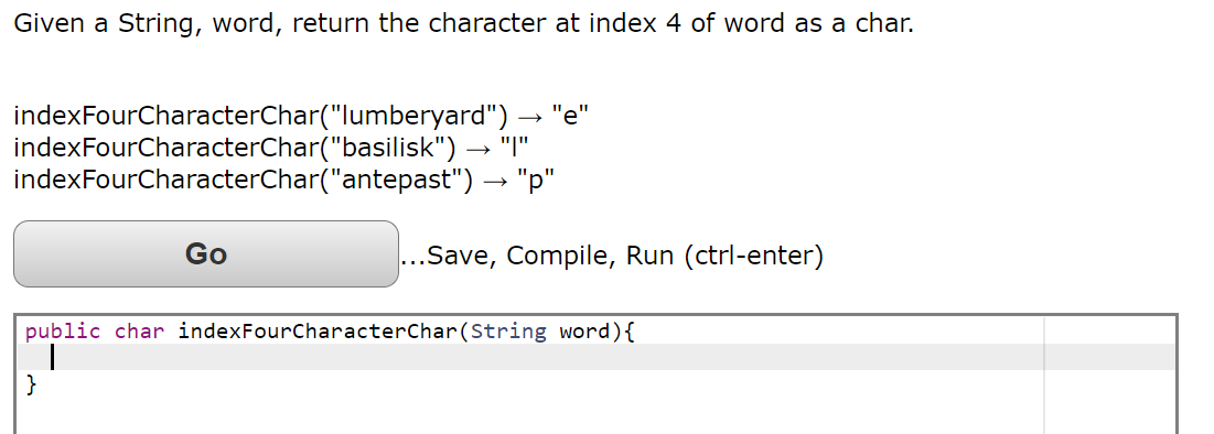Solved Given a String, word, return the character at index 4 | Chegg.com