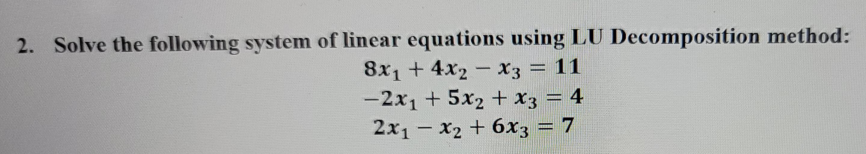 Solved mm 2. Solve the following system of linear equations | Chegg.com