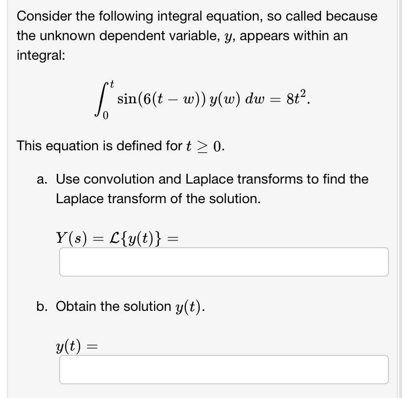 Solved Consider the following integral equation, so called | Chegg.com