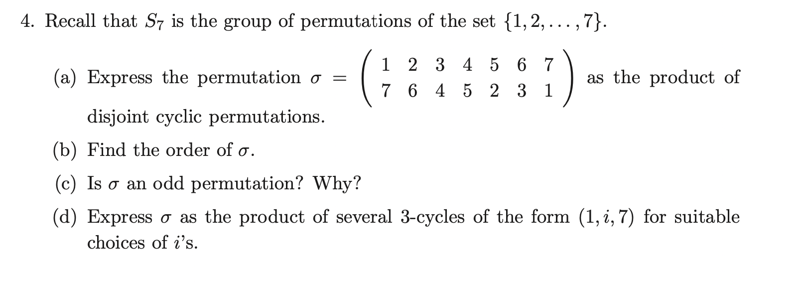 Solved 4. Recall that S7 is the group of permutations of the | Chegg.com