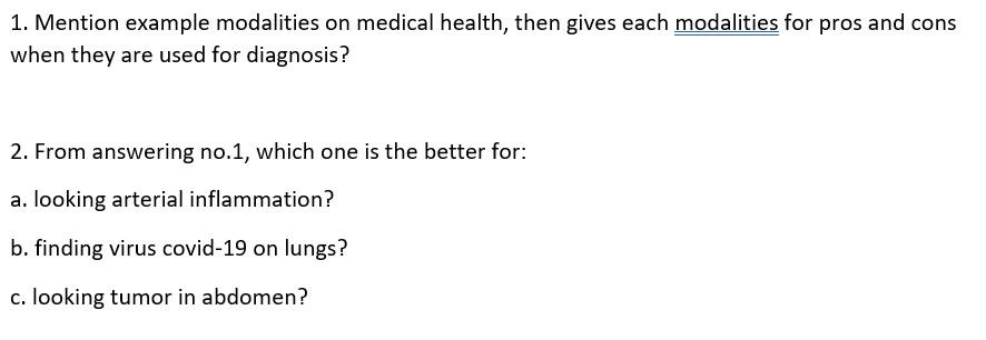 Solved 1. Mention example modalities on medical health, then | Chegg.com