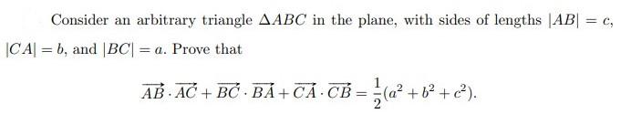 Solved Consider an arbitrary triangle AABC in the plane, | Chegg.com