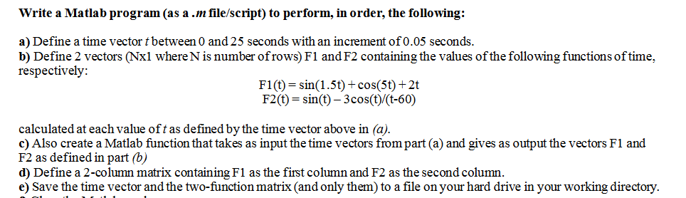 Solved Write a Matlab program (as a .m file/script) to | Chegg.com