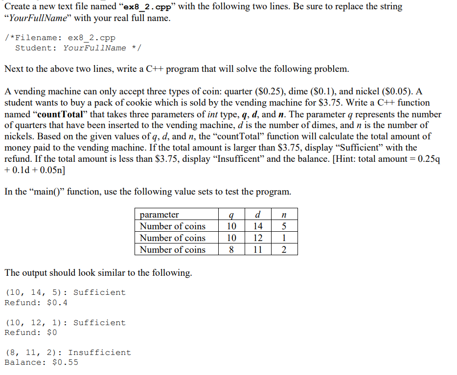 Solved Create a new text file named “ex8_2.cpp" with the | Chegg.com