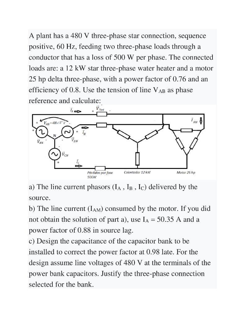 Solved A plant has a 480 V three-phase star connection, | Chegg.com
