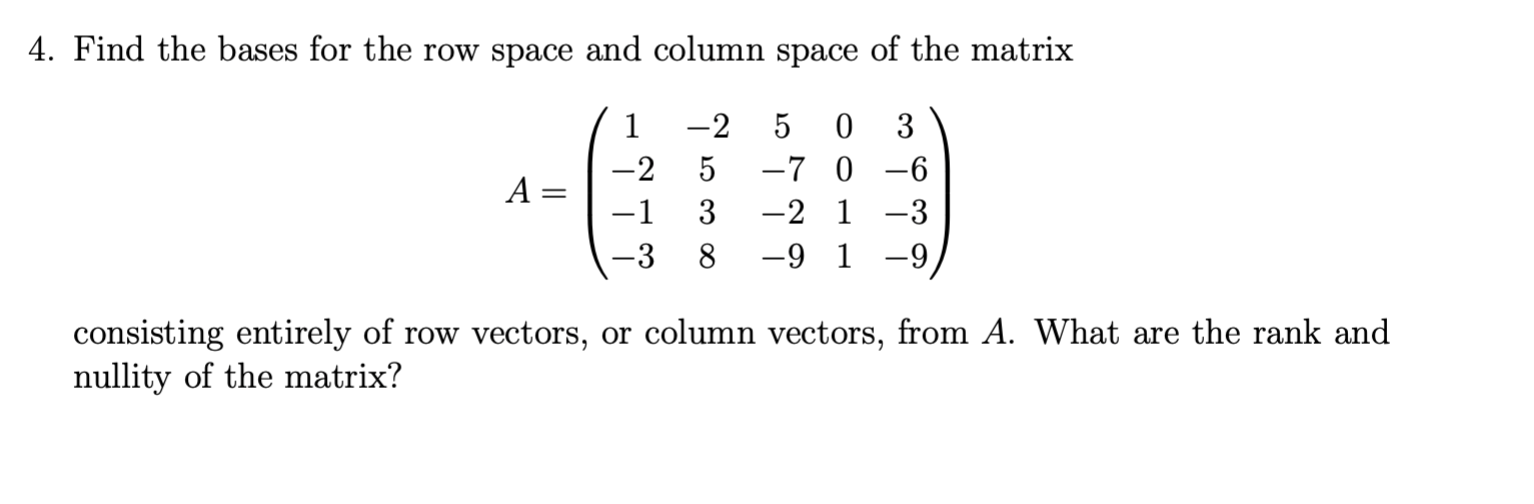 Solved 4. Find the bases for the row space and column space | Chegg.com
