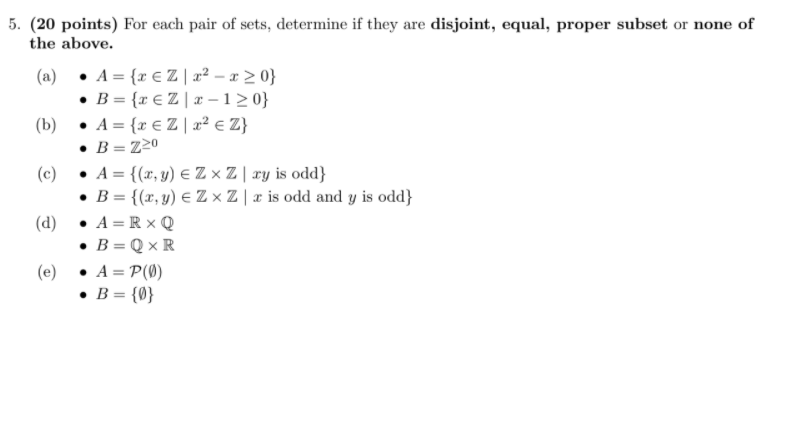 Solved 5. (20 points) For each pair of sets, determine if | Chegg.com