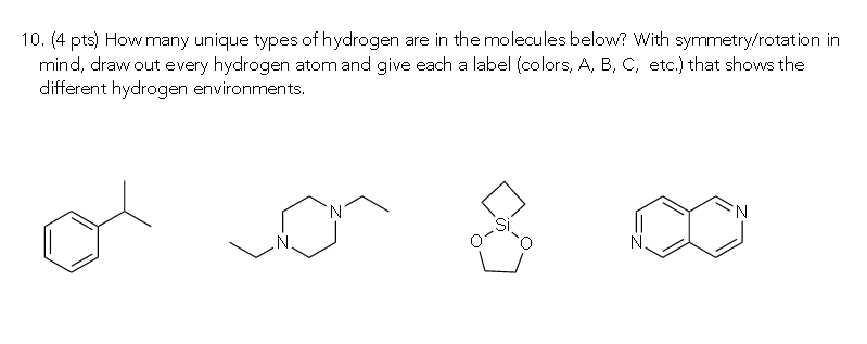 Solved 10. (4 pts) How many unique types of hydrogen are in | Chegg.com