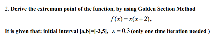 Solved 2. Derive the extremum point of the function, by | Chegg.com