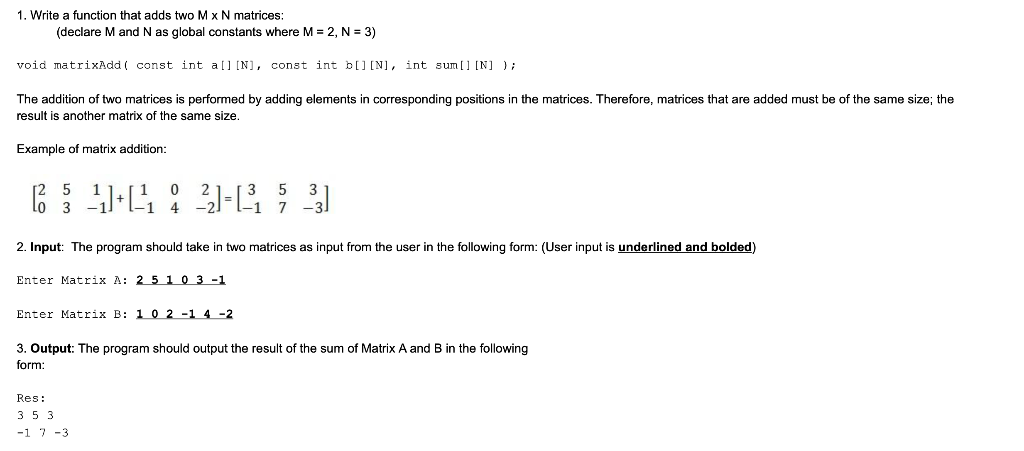 Solved 1. Write a function that adds two M x N matrices: | Chegg.com