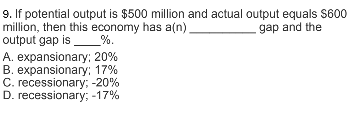 Solved 9. ﻿If potential output is \( \$ 500 \) ﻿million and | Chegg.com