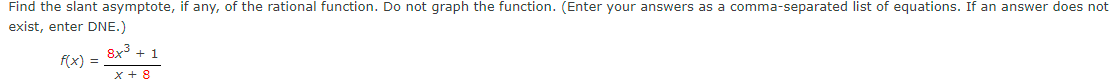 Solved Find the slant asymptote, if any, of the rational | Chegg.com