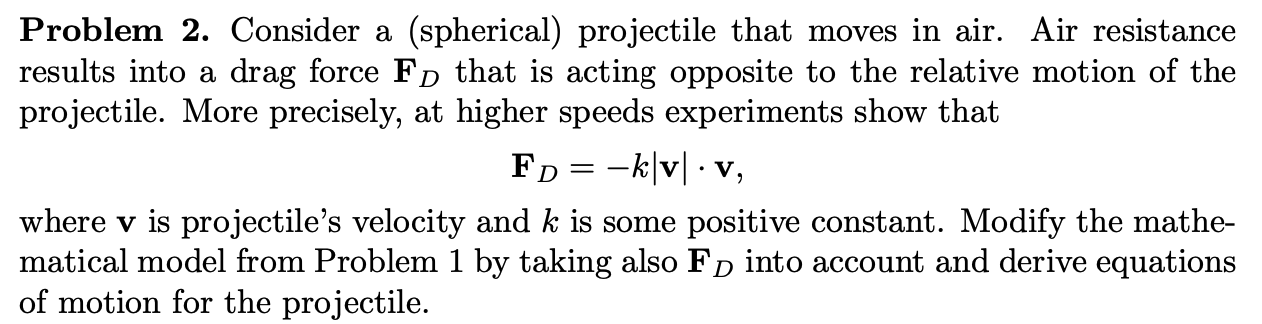 Solved Problem 2. Consider a (spherical) projectile that | Chegg.com