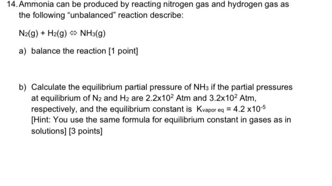 Solved 14. Ammonia can be produced by reacting nitrogen gas | Chegg.com