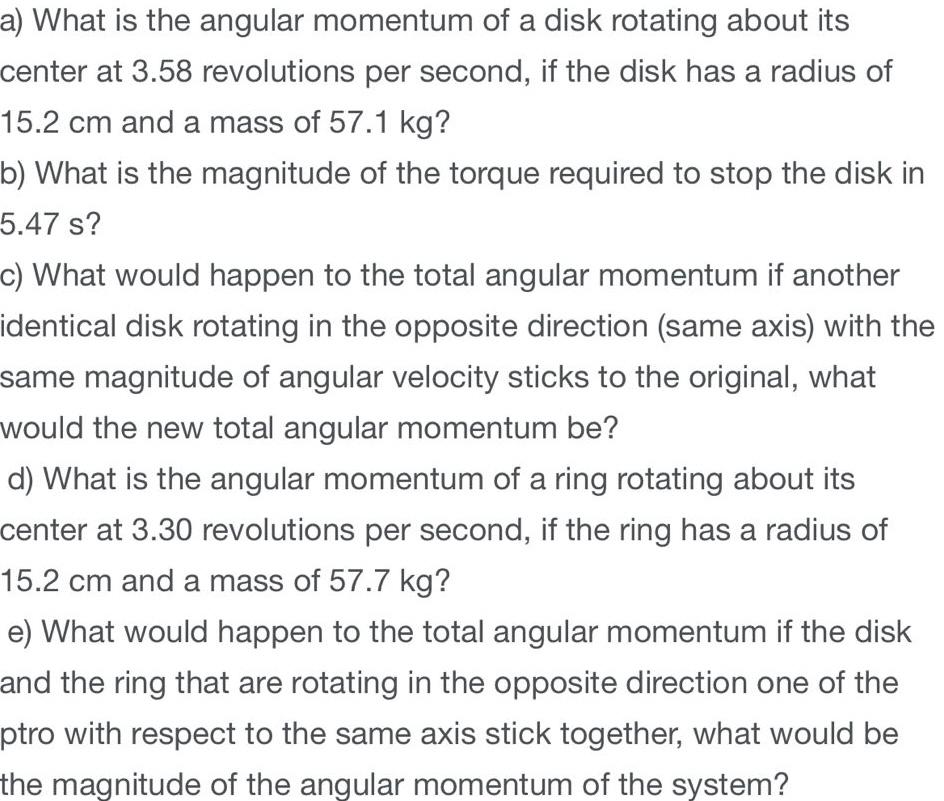 Solved a a) What is the angular momentum of a disk rotating | Chegg.com