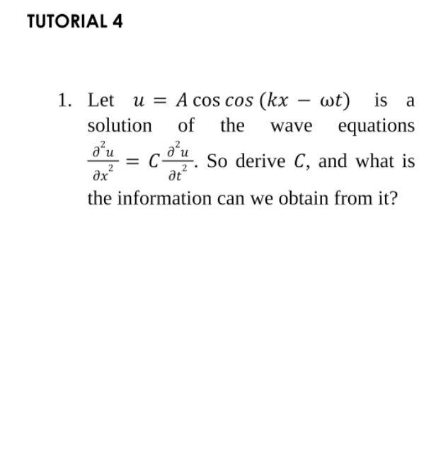 Solved TUTORIAL 4 - 1. Let u A cos cos (kx wt) = is a | Chegg.com