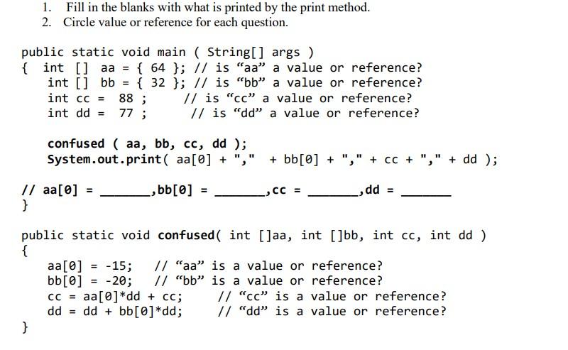 Solved 1. Fill in the blanks with what is printed by the | Chegg.com