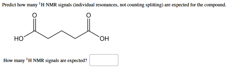 Solved Predict how many 'H NMR signals (individual | Chegg.com