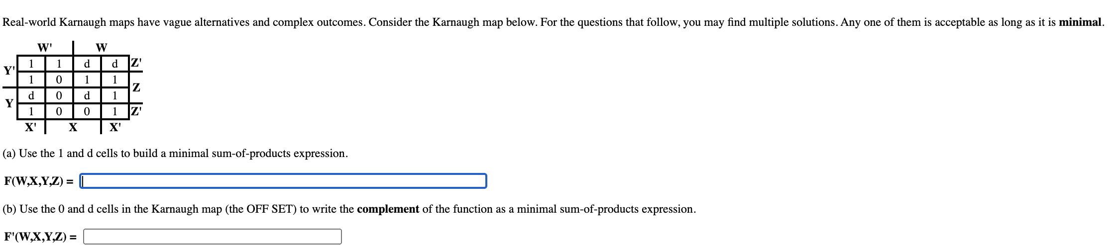 Solved Real-world Karnaugh maps have vague alternatives and | Chegg.com