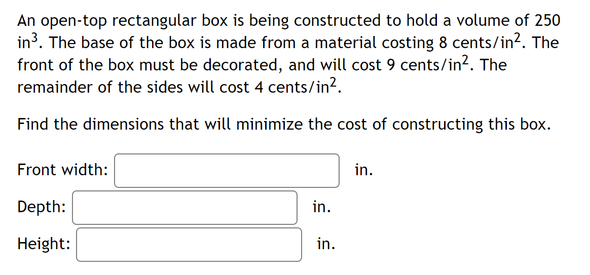 Solved An open-top rectangular box is being constructed to | Chegg.com