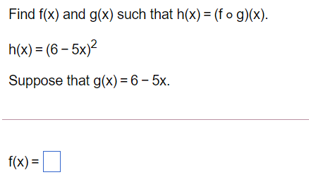 Solved Find f(x) and g(x) such that h(x) = (fog)(x). h(x) = | Chegg.com