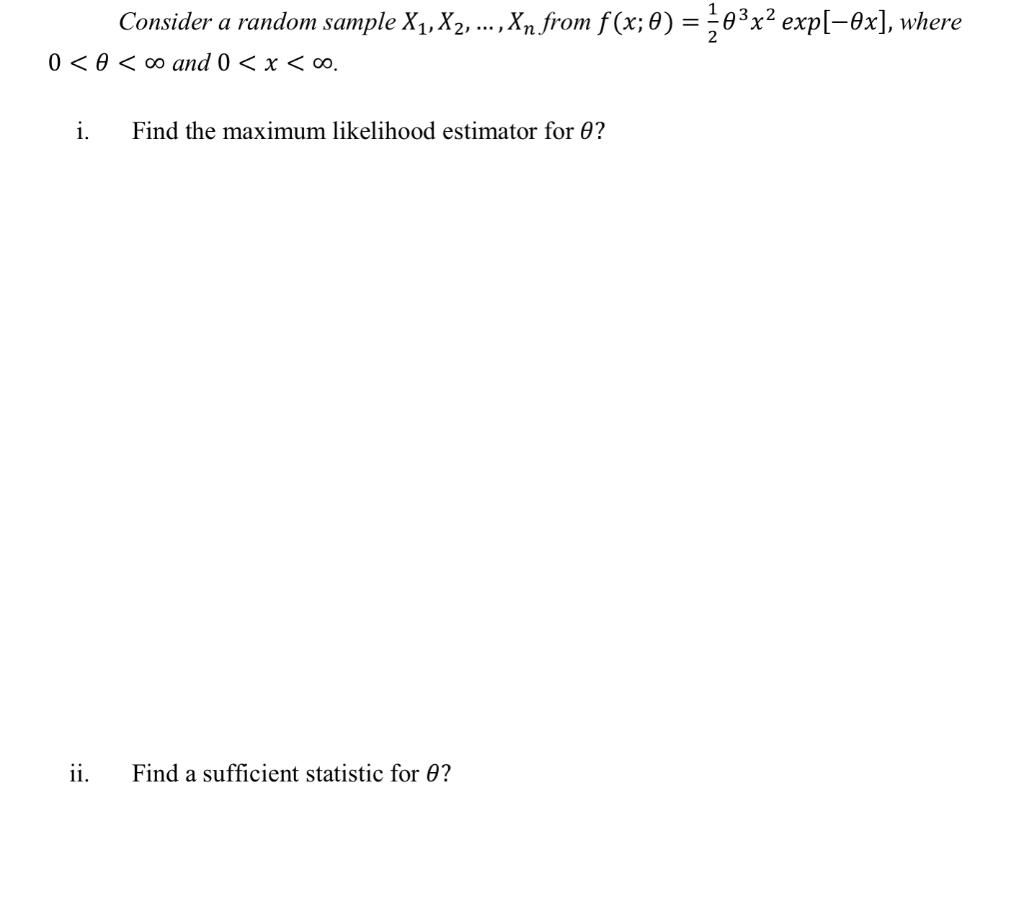 Solved Consider a random sample X1, X2, ..., Xn from f(x;0) | Chegg.com